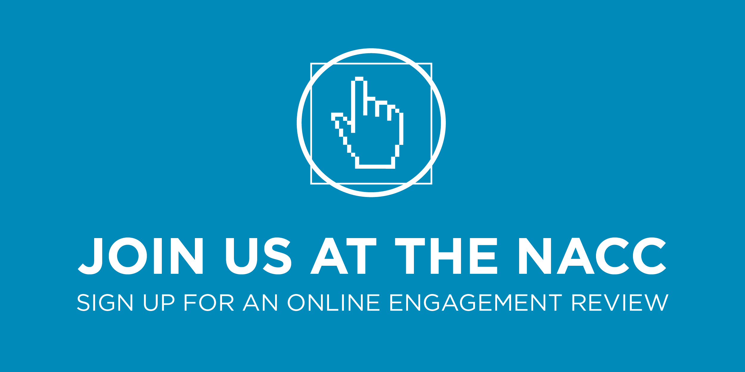 We're bringing our online engagement reviews to the NACC!
